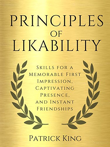 Principles of Likability: Skills for a Memorable First Impression ...