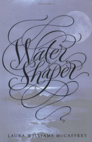 Water Shaper: McCaffrey, Laura Williams: 9780618614899: Amazon.com: Books
