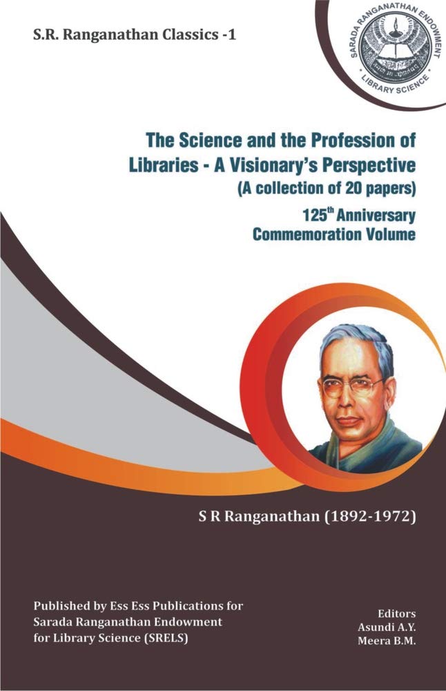 (S.R. RANGANATHAN CLASSICS-1) THE SCIENCE AND THE PROFESSION OF ...