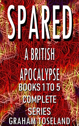 Amazon.com: SPARED: A British Apocalypse: Complete Series Books One to ...