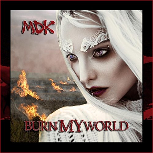 Amazon.com: Burn My World : MDK: Digital Music