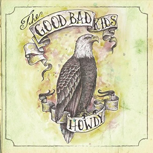 Play Howdy by The Good Bad Kids on Amazon Music