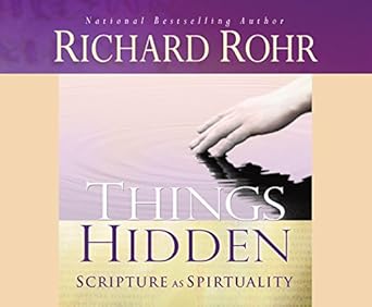 Things Hidden: Scripture As Spirituality : Rohr, Richard, Quigley, John ...