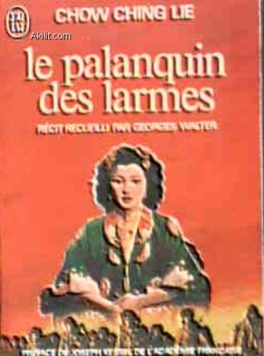 Amazon.com: Le palaquin des larmes, pref. J. Kessel: CHOW CHING LIE: Books