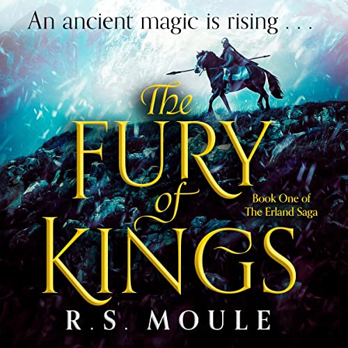 The Fury of Kings: The Erland Saga, Book 1 (Audio Download): R.S. Moule ...