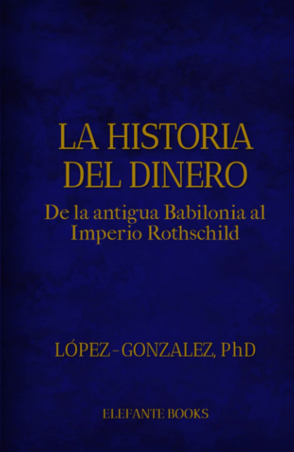 La Historia del Dinero: De la antigua Babilonia al Imperio Rothschild ...