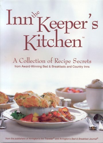 Inn the Keeper's Kitchen: A Collection of Recipe Secrets from Award ...