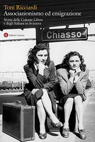 Associazionismo ed emigrazione: Storia delle Colonie Libere e degli ...