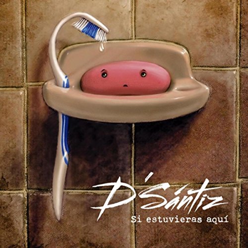 Play Si Estuvieras Aquí by D' Sántiz on Amazon Music