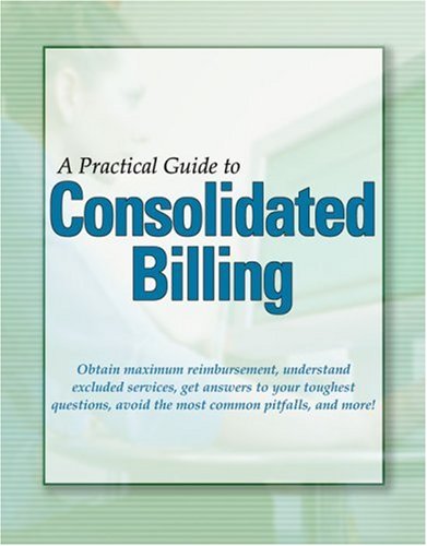 A Practical Guide To Consolidated Billing: 9781578395095: Books - Amazon.ca