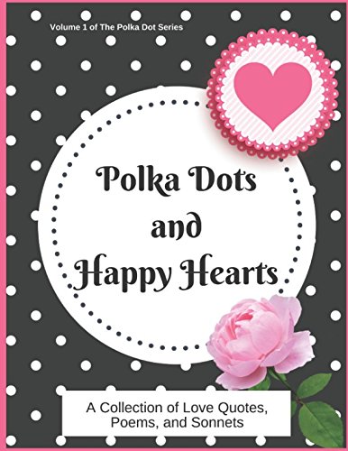 Amazon.com: Polka Dots and Happy Hearts: A Collection of Love Quotes ...