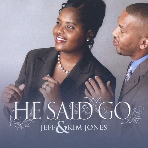 Play He Said Go by Jeff and Kim Jones on Amazon Music
