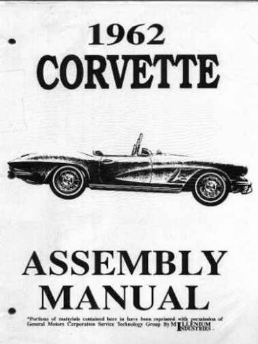 A COMPLETE 1962 CORVETTE FACTORY ASSEMBLY INSTRUCTION MANUAL 62: GM ...