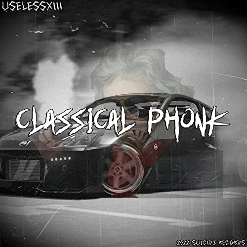 Amazon MusicでUselessXIIIのClassical Phonkを再生する