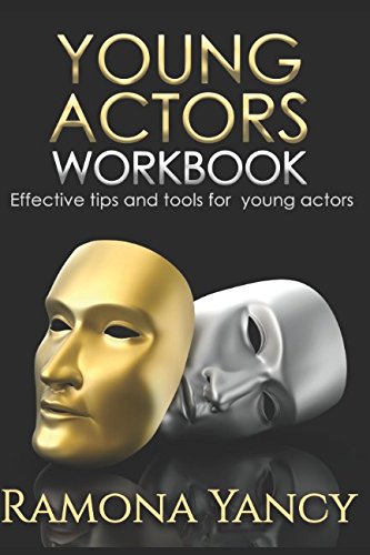 Young Actors Workbook: Effective Tips and Tools for young actors ...