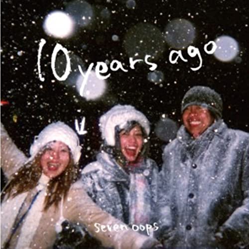 Amazon.co.jp: 10 years ago : seven oops: デジタルミュージック