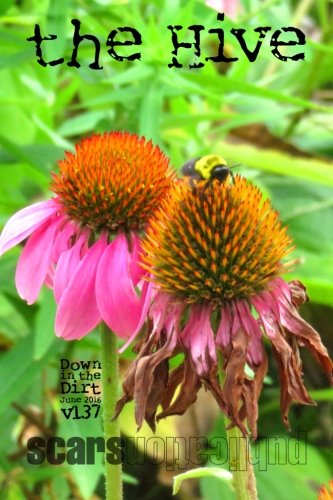 the Hive: "Down in the Dirt" magazine v137 (June 2016): Kuypers, Janet ...