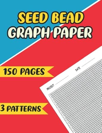 Seed Bead Graph Paper: 3 Patterns, 150 Pages, 8.5 X 11 In, Multiple ...