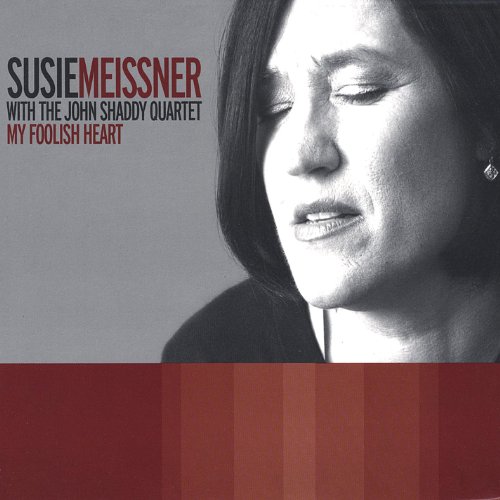 Écouter My Foolish Heart de Susie Meissner With the John Shaddy Quartet ...