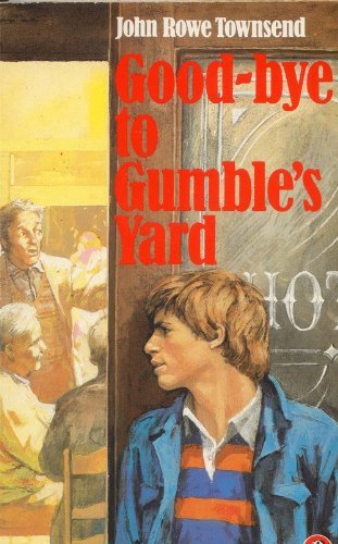 Good-Bye to Gumble's Yard: Amazon.co.uk: John Rowe Townsend ...
