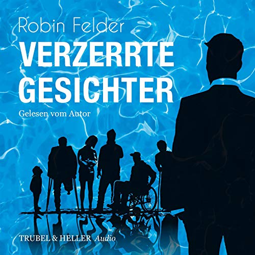 Verzerrte Gesichter (Hörbuch-Download): Robin Felder, Robin Felder ...