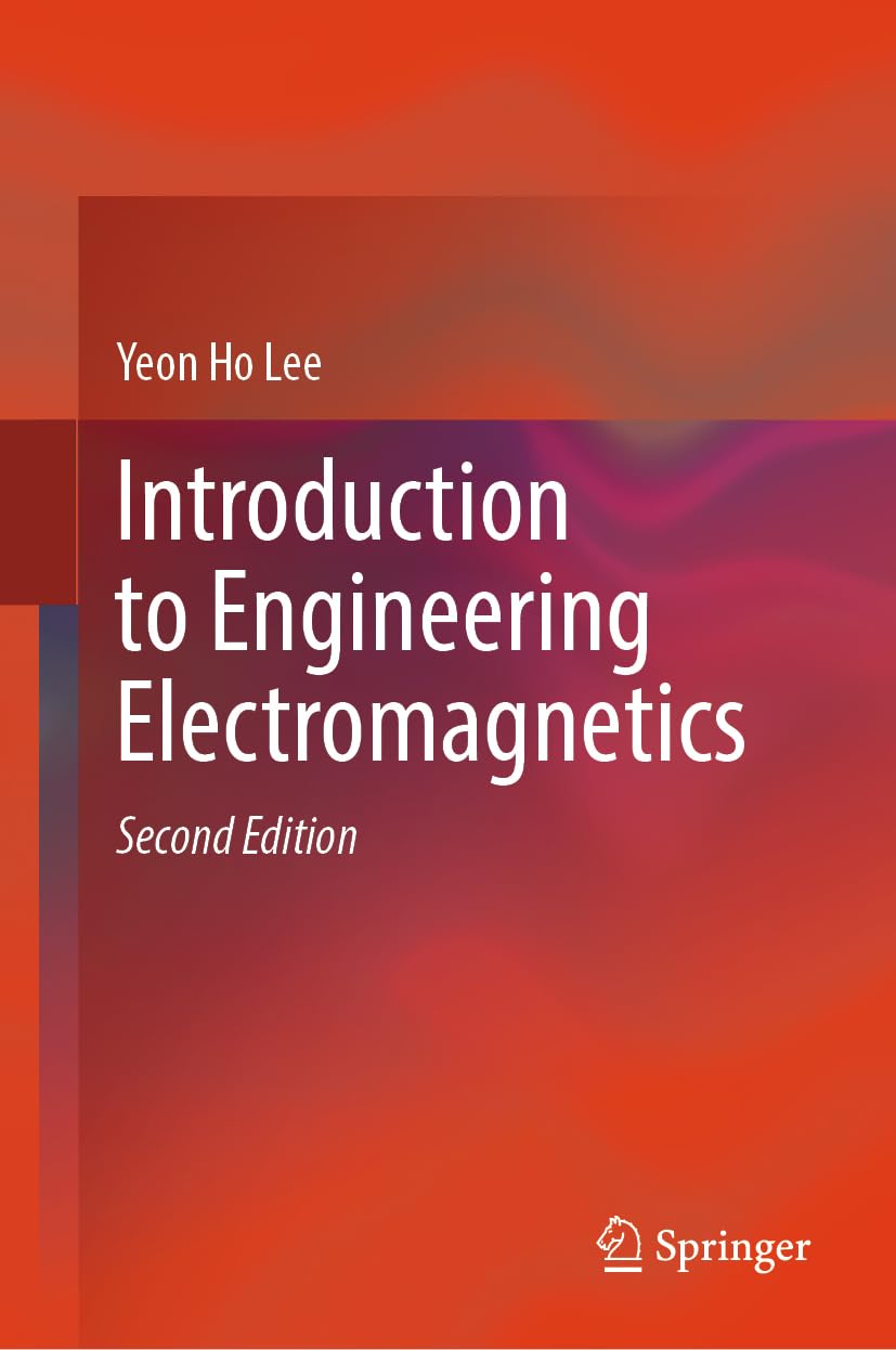Introduction to Engineering Electromagnetics: Lee, Yeon Ho ...