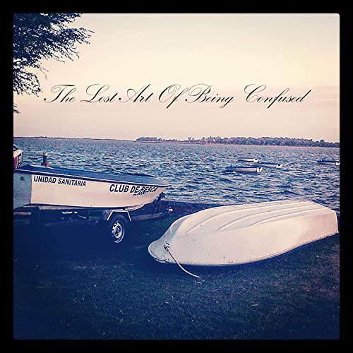 Play The Lost Art Of Being Confused by Roger Lawrence on Amazon Music