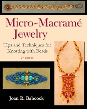 Micro-Macramé Jewelry: Tips and Techniques for Knotting with Beads ...