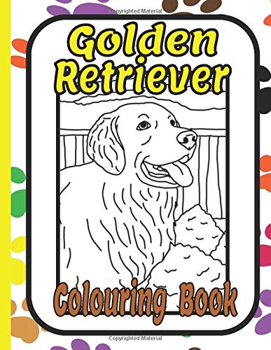 Golden Retriever Colouring Book: a golden retriever gift for dog lovers ...