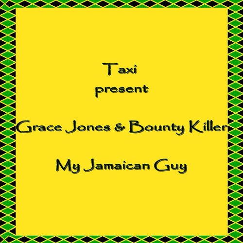 Play My Jamaican Guy by Grace Jones, Bounty Killer & Grace Jones ...