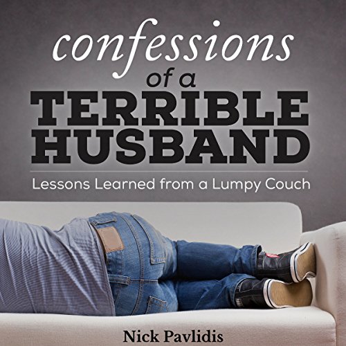 Amazon.com: Confessions of a Terrible Husband: Lessons Learned from a ...
