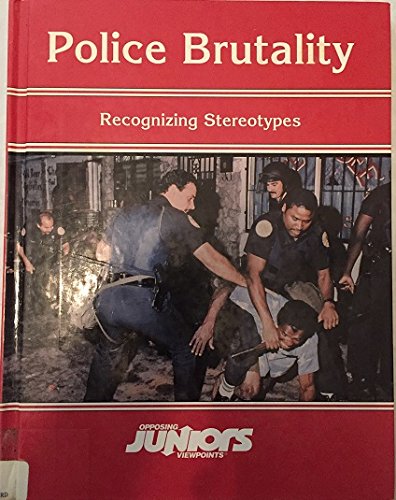 Police Brutality: Recognizing Stereotypes: Bernards, Neal, Buggey ...