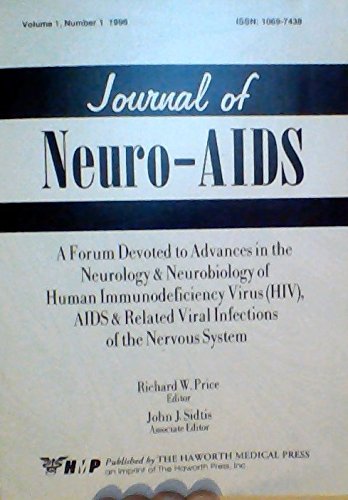 JOURNAL OF NEURO-AIDS: THE CELLULAR BASIS OF CENTRAL NERVOUS SYSTEM HIV ...