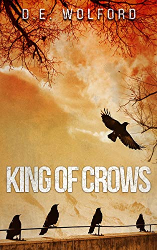 Amazon.com: King of Crows eBook : Wolford, D.E.: Books