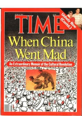 Time Magazine June 8 1987 When China Went Mad An Extraordinary Memoir ...