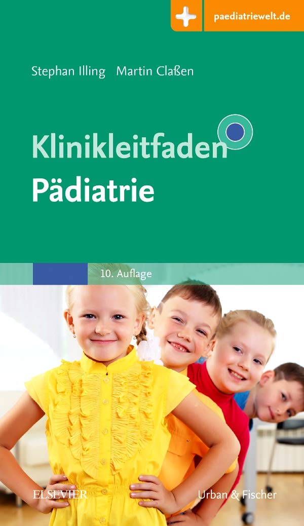 Klinikleitfaden Pädiatrie: Mit Zugang zur Medizinwelt : Claßen, Martin ...