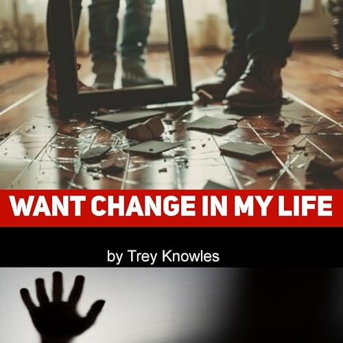 Want Change in My Life by Trey Knowles on Prime Music