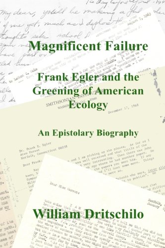 Amazon.com: Magnificent Failure: Frank Egler and the Greening of ...