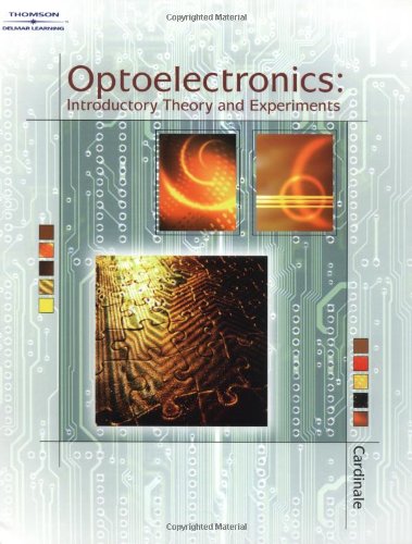 Optoelectronics Introductory Theory & Experiments: Cardinale, Gary ...