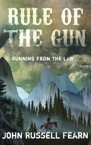 Rule of the Gun: Fearn, John Russell: 9781533679215: Amazon.com: Books