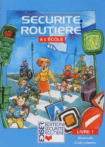 Amazon.fr - Sécurité routière à l'école : Livre 1, Maternelle, école ...