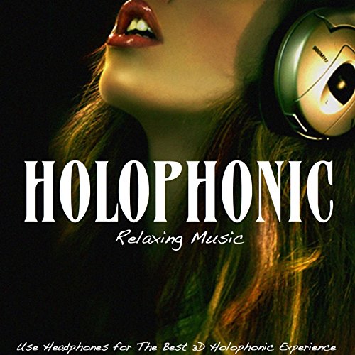 Amazon.com: Holophonic: Relaxing Music (Use Headphones for the Best 3D ...
