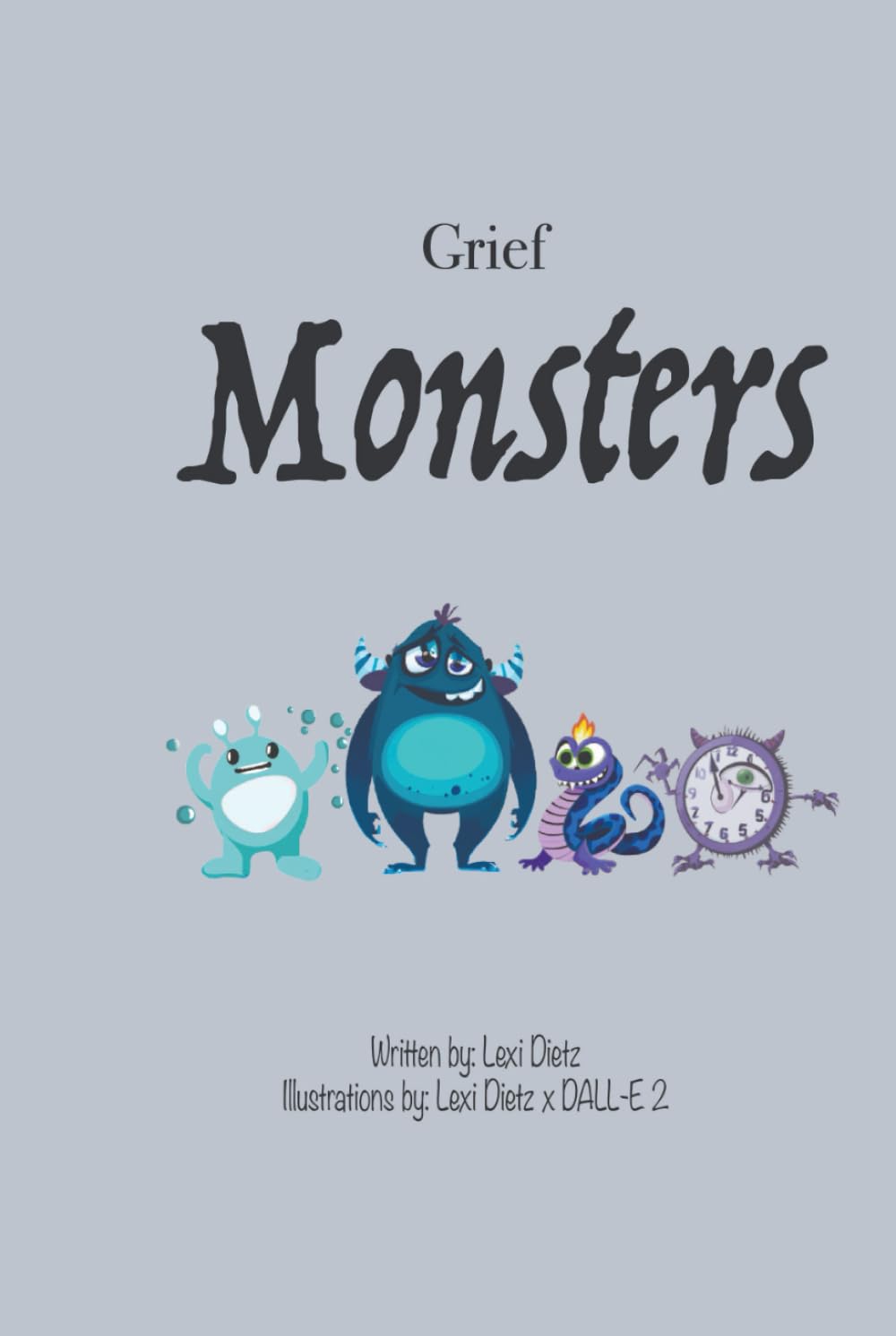 Grief Monsters: Dietz, Lexi, 2, DALL-E: 9798866745975: Amazon.com: Books