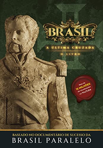 Amazon.com: Brasil: a última cruzada (Portuguese Edition) eBook : Brasil Paralelo: Kindle Store