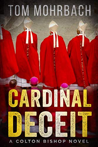 Amazon.com: CARDINAL DECEIT: A COLTON BISHOP NOVEL: 9798615680663 ...