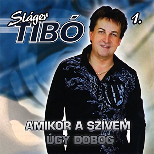 Play Amikor A Szívem Úgy Dobog by Sláger Tibó on Amazon Music