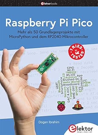 Raspberry Pi Pico: Mehr als 50 Grundlagenprojekte mit MicroPython und ...