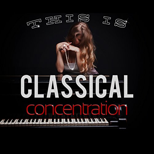 This Is... Classical Concentration von Franz Liszt, Robert Schumann ...