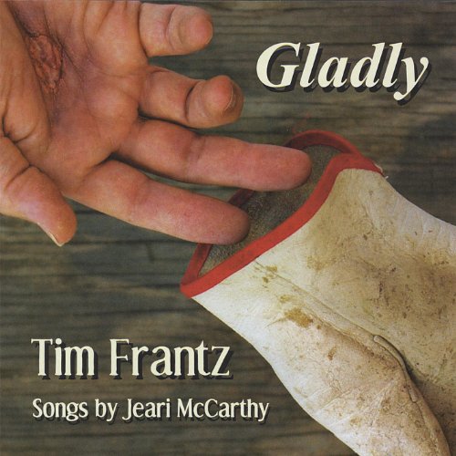 Amazon.com: Gladly : Tim Frantz: Digital Music