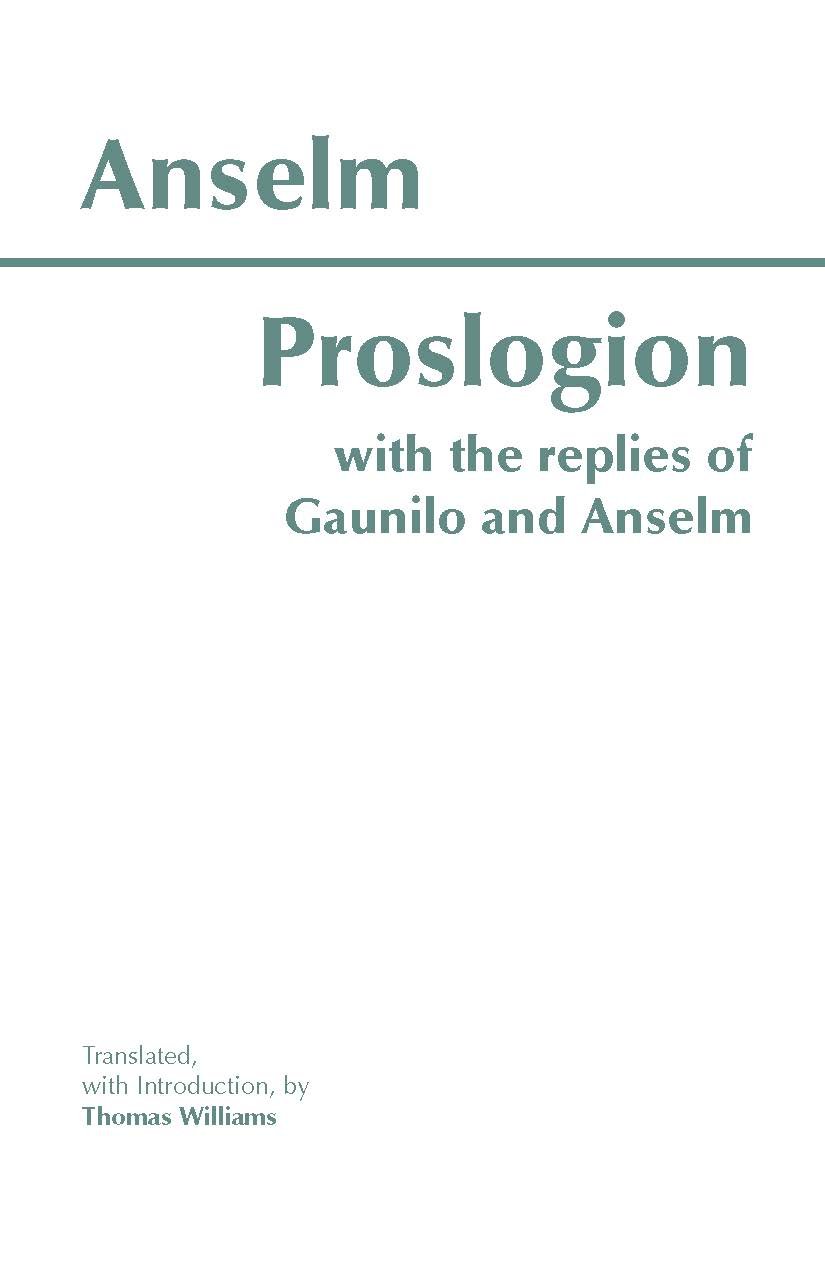 Proslogion, with the Replies of Gaunilo and Anselm: Anselm, Thomas ...